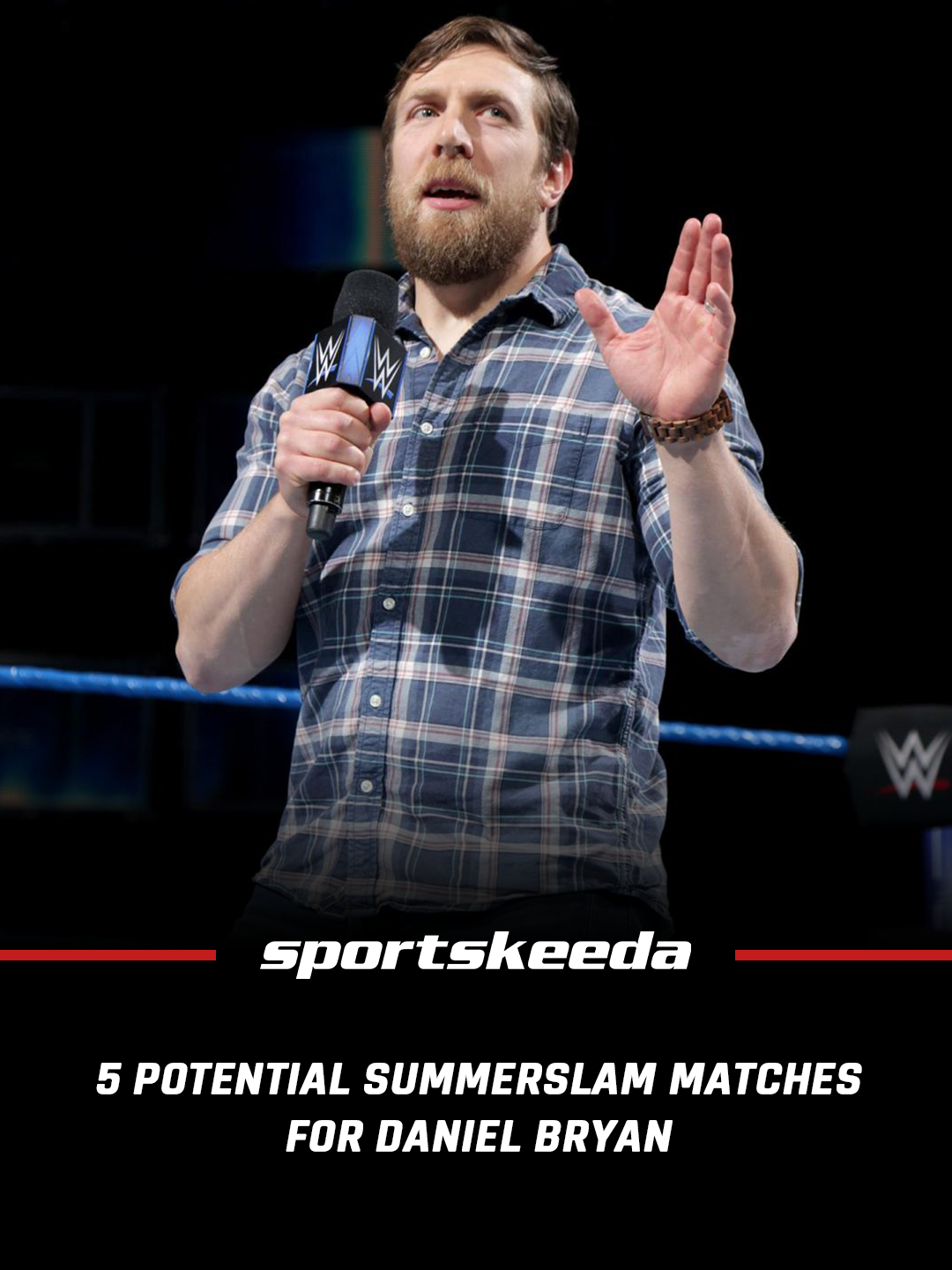 5 Potential SummerSlam matches for Daniel Bryan - Sportskeeda Stories